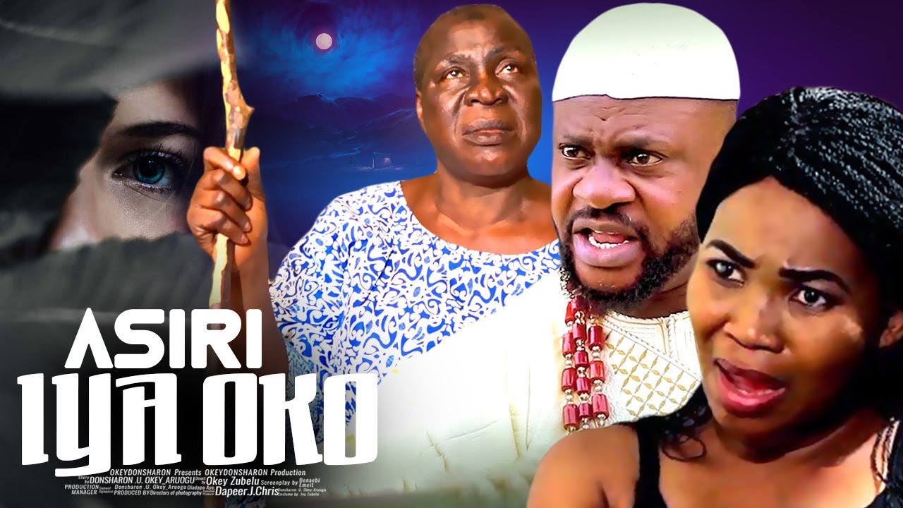 ASIRI IYA OKO - A Nigerian Yoruba Movie Starring Odunlade Adekola ...