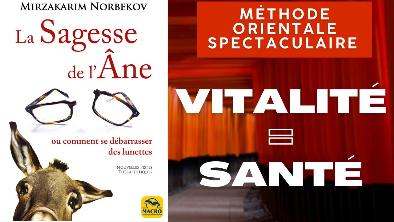 De la maladie à la vitalité : La méthode Norbekov pour un auto ...