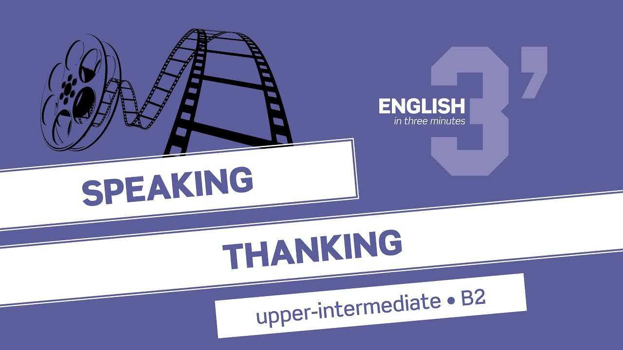 Upper-Intermediate Speaking: Thanking - YouTube