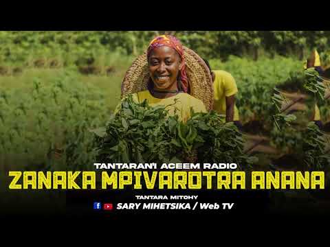 TANTARA MALAGASY - ZANAKA MPIVAROTRA ANANA (Tantaran'i ACEEM Radio) Tantara Indray Miseho