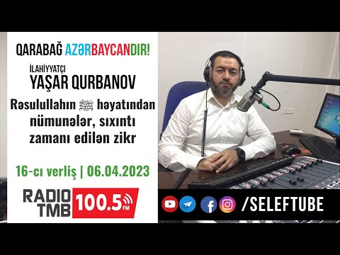🌙16. Rəsulullahın ﷺ həyatından nümunələr, sıxıntı zamanı edilən zikr | @SelefTube |🎙️Yaşar Qurbanov
