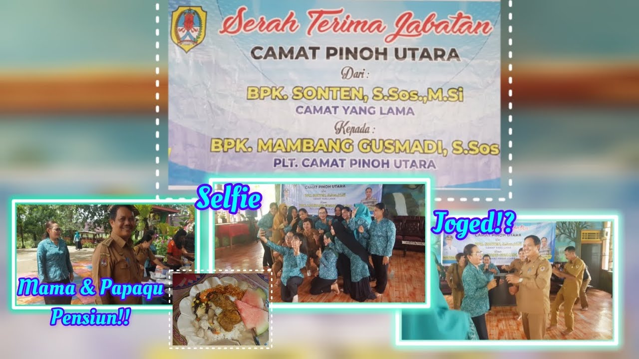 Purnatugas papaku sebagai CAMAT! 4 kali pindah tugas Menukung,Tiong ...