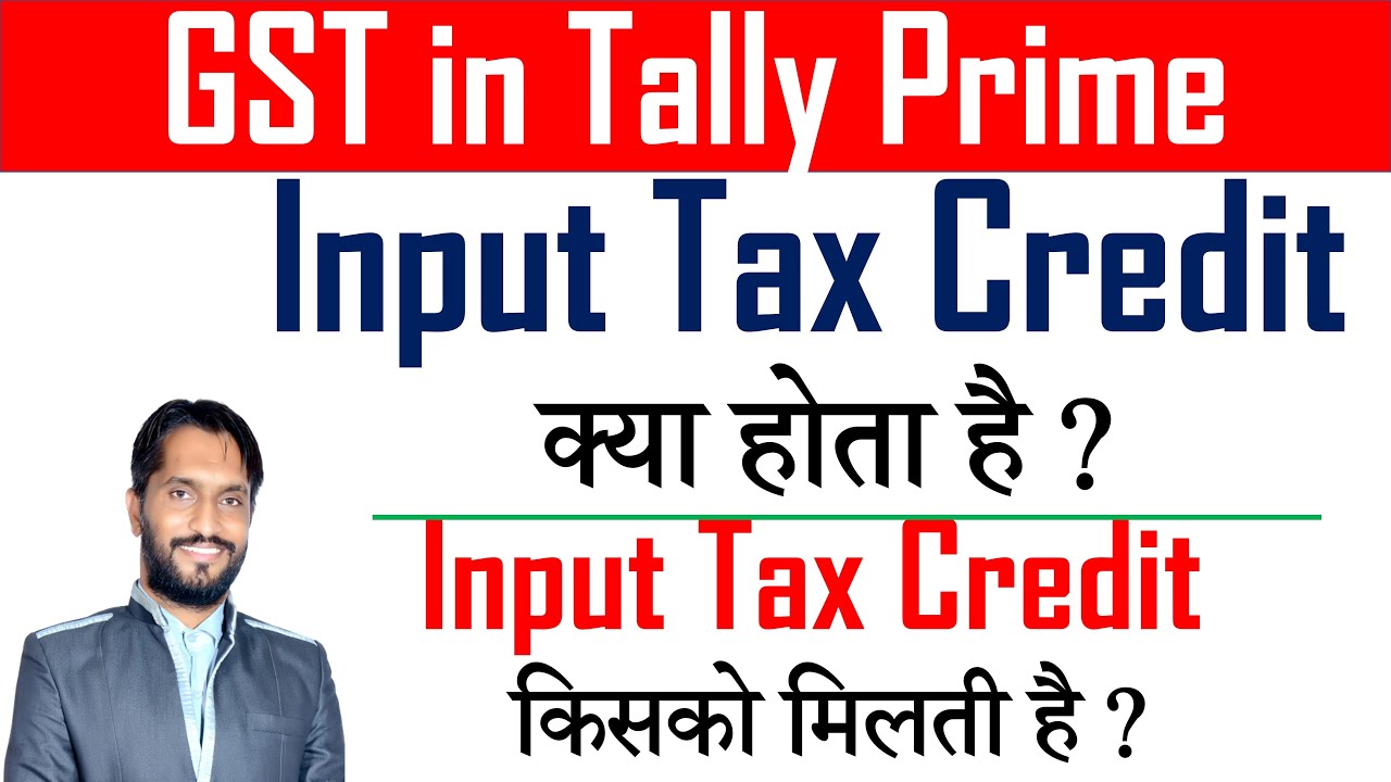 What is Input Tax Credit in GST ? Tally prime full course | GST in ...