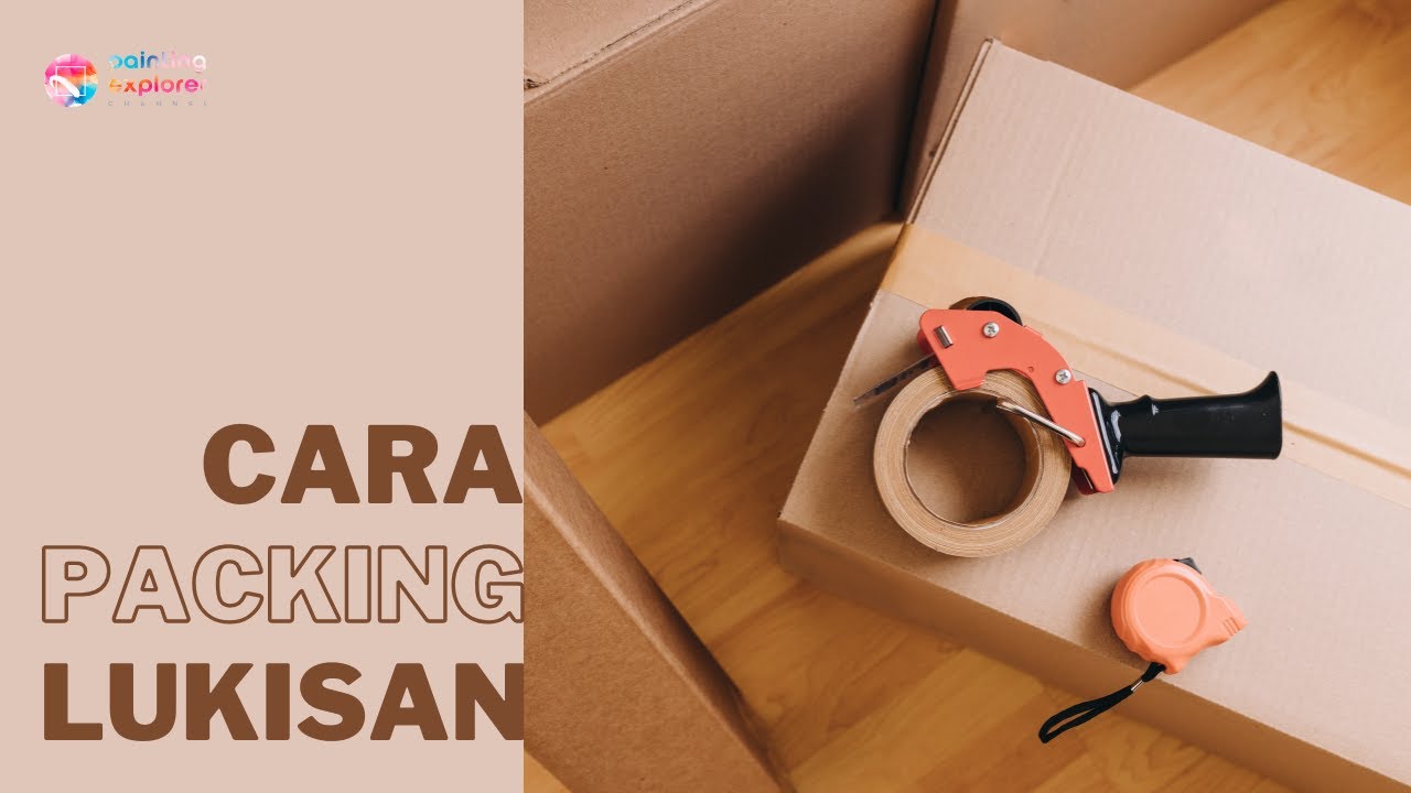 CARA PACKING LUKISAN - YouTube