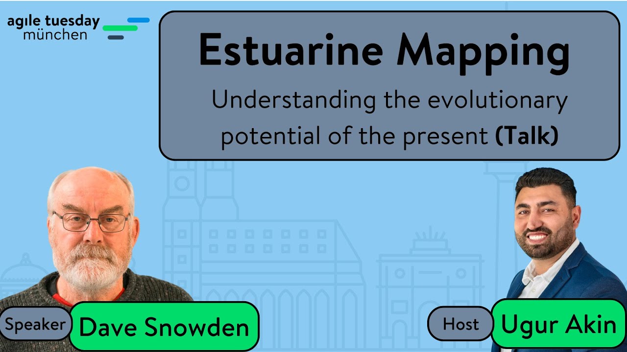 Dave Snowden - Estuarine Mapping - Talk - Agile Tuesday - YouTube