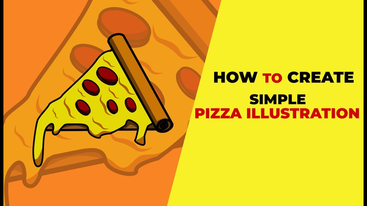 HOW TO CREATE SIMPLE PIZZA DESIGN ILLUSTRATION | Adobe Illustrator CC ...