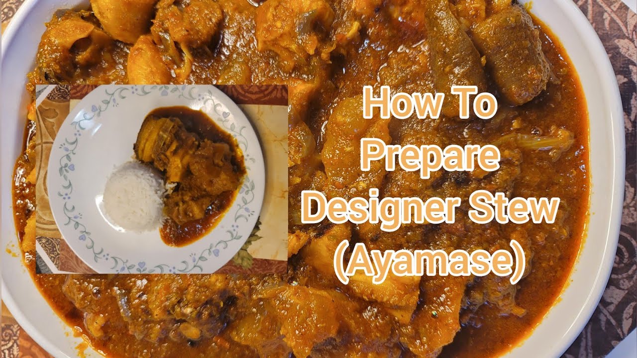 How To Prepare Designer Stew (Ayamase) - YouTube