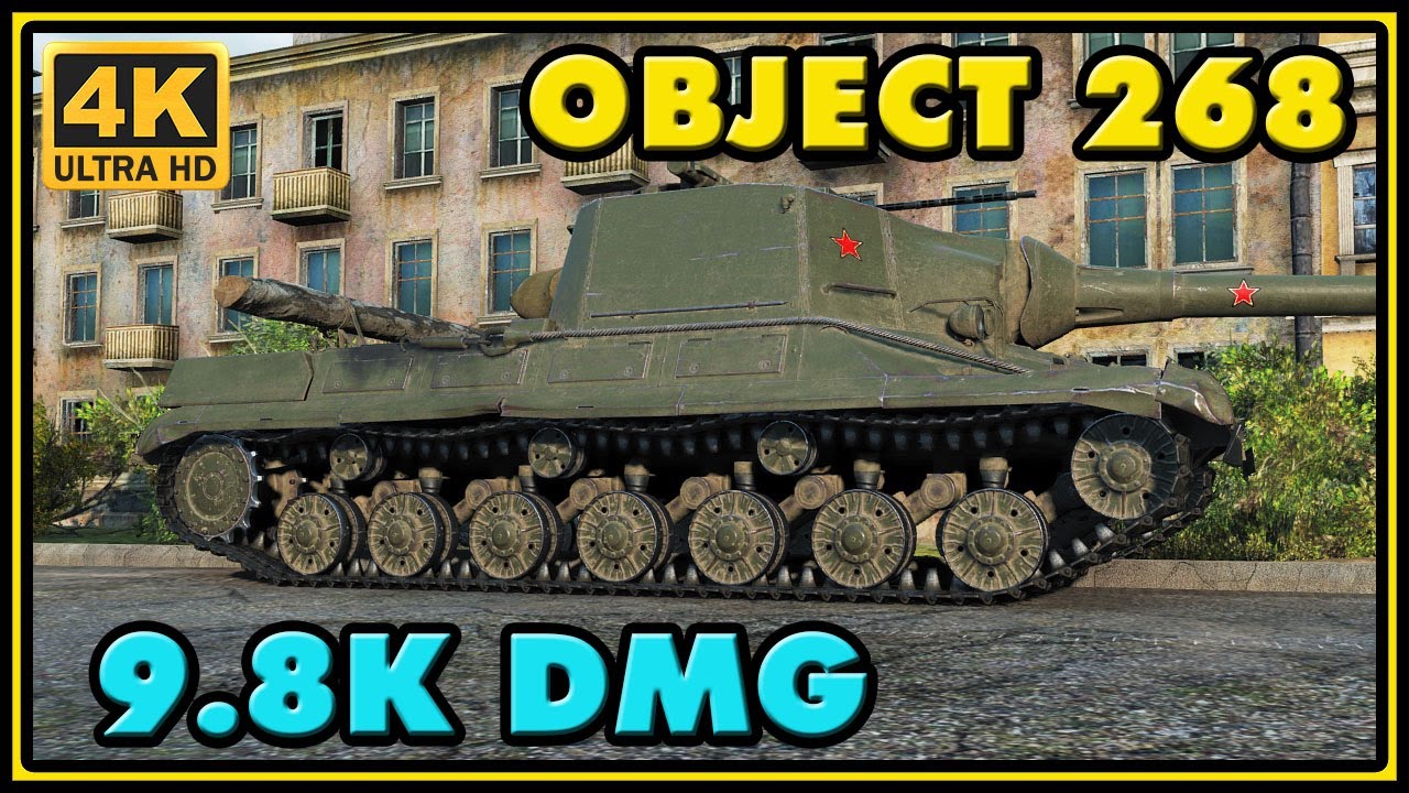 World of Tanks | Object 268 - 6 Kills - 9,8K Damage Gameplay - YouTube