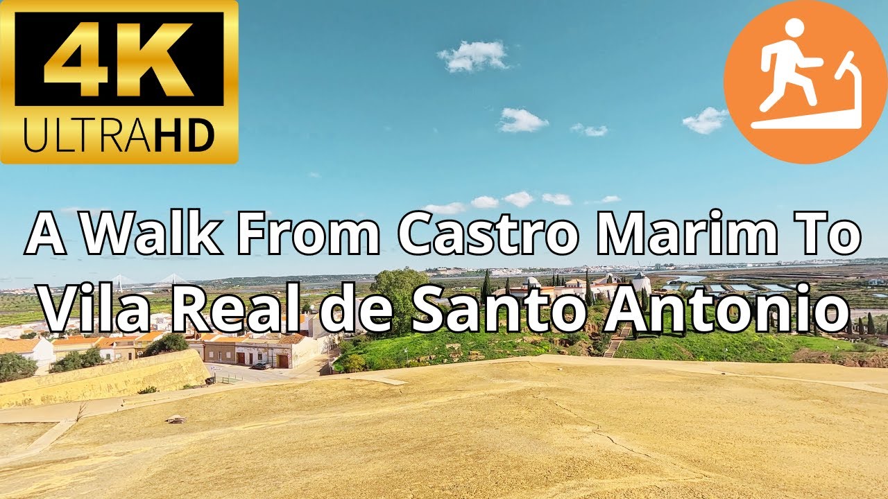 A walk from Castro Marim to Vila Real de Santo Antonio - 4K - Hiking ...