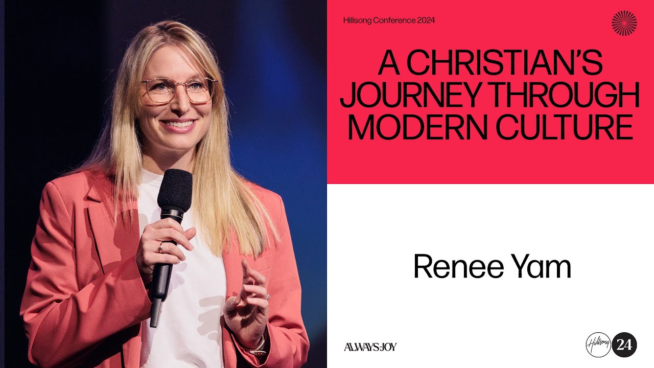 A Christian's Journey Through Modern Culture | Renee Yam | Hillsong ...