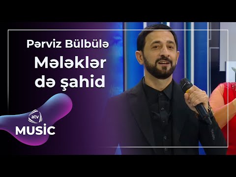 Pərviz Bülbülə  - Mələklər də şahid
