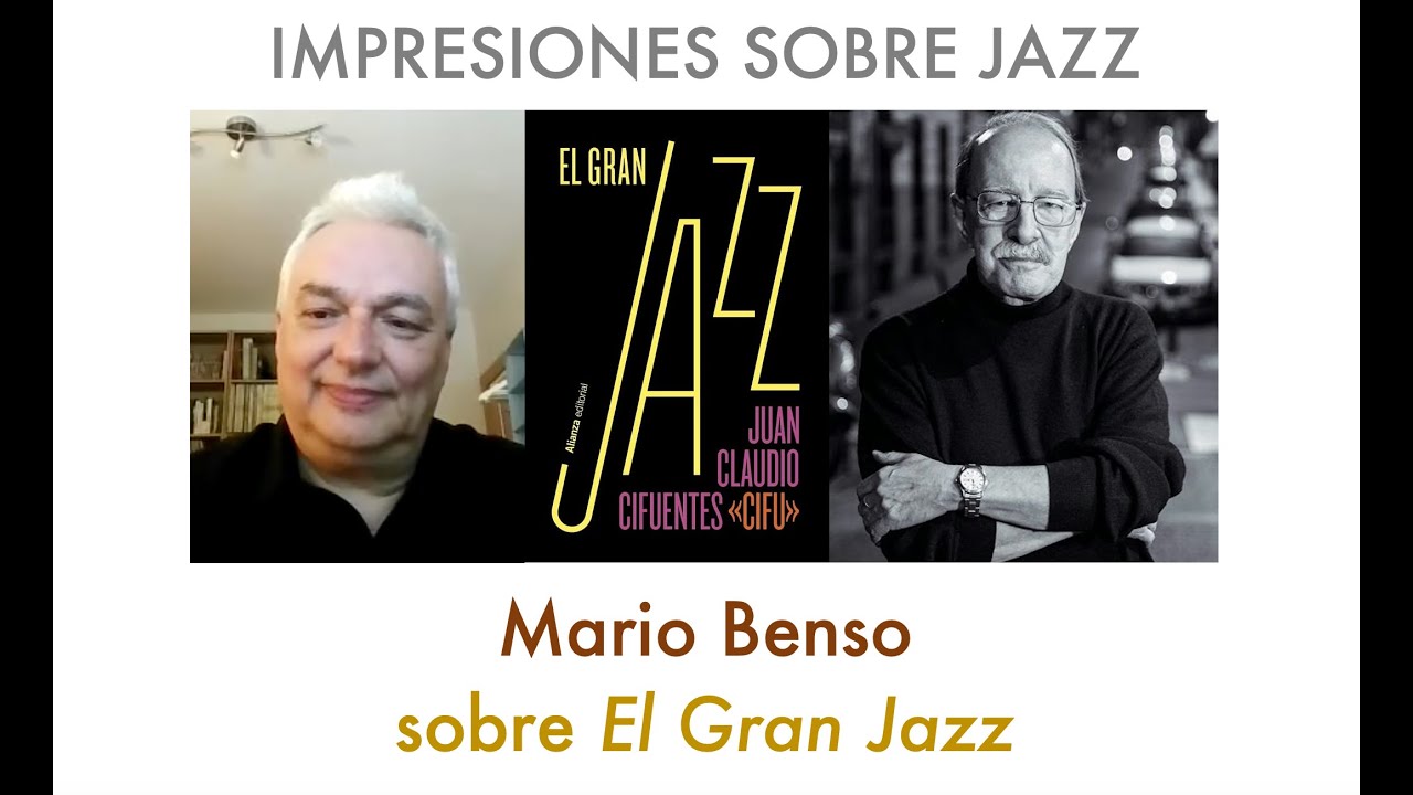 IMPRESIONES SOBRE JAZZ, 129 - Mario Benso sobre El Gran Jazz, de Juan ...