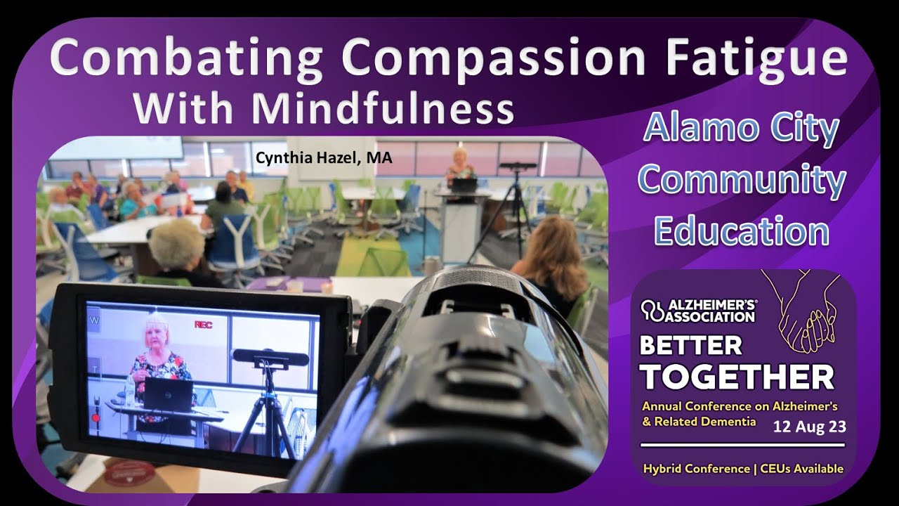 Combat Compassion Fatigue w/Mindfulness 🧠 SA AA/UT Summit {2023/4K ...