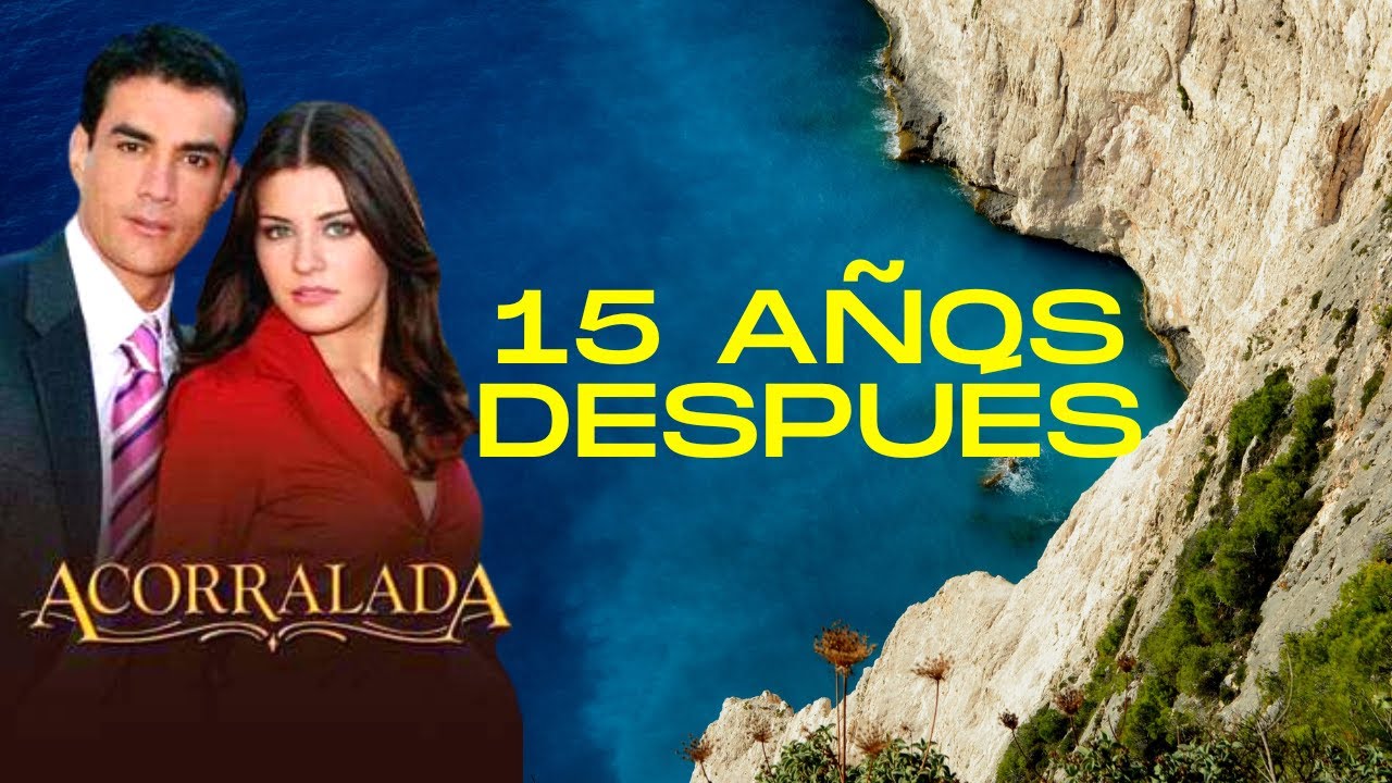15 Años Después; Así lucen los Actores de ACORRALADA - YouTube