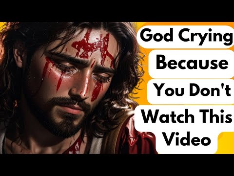 God Message Today: God Crying Because You Don't Watch This Video - YouTube