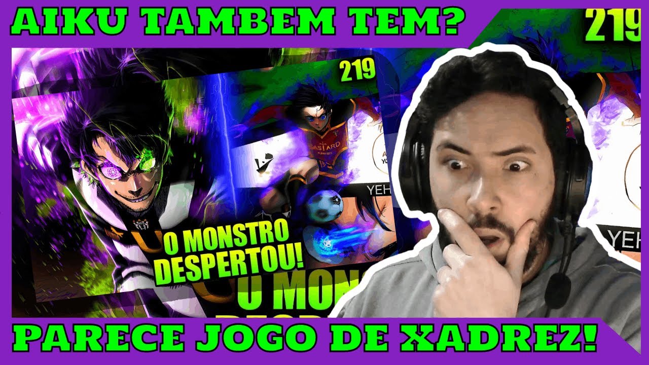 (REACT) Cap 219 - AIKU DESPERTA SEU META-VISION… ISAGI FOI PARADO ...