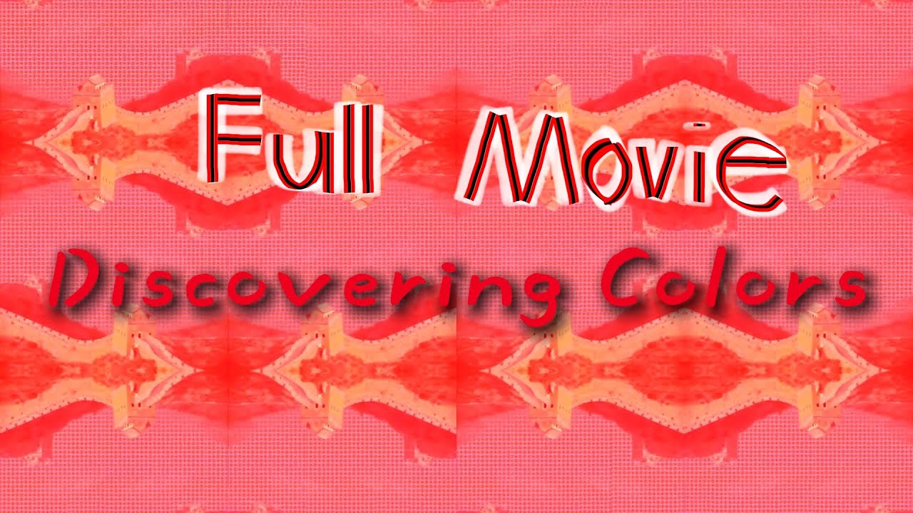 Discovering Colors Full Movie - YouTube