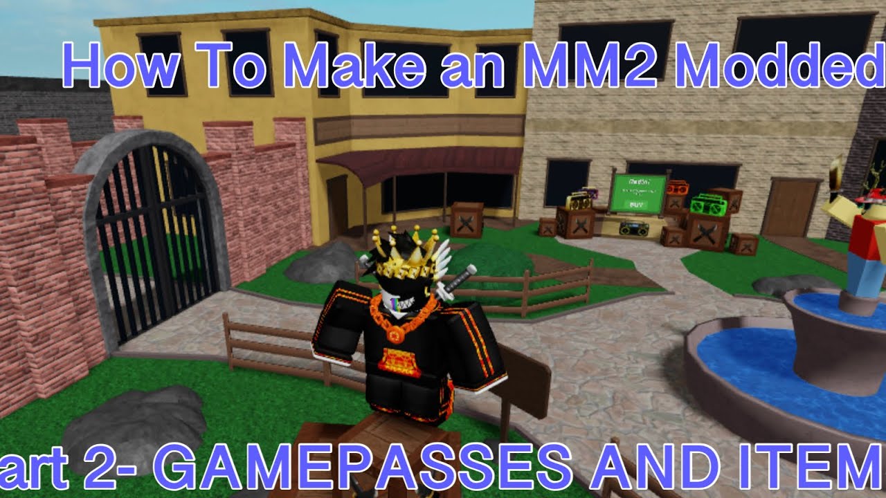 How to Make an MM2 Modded | Part 2 - Gamepasses and Items | - YouTube