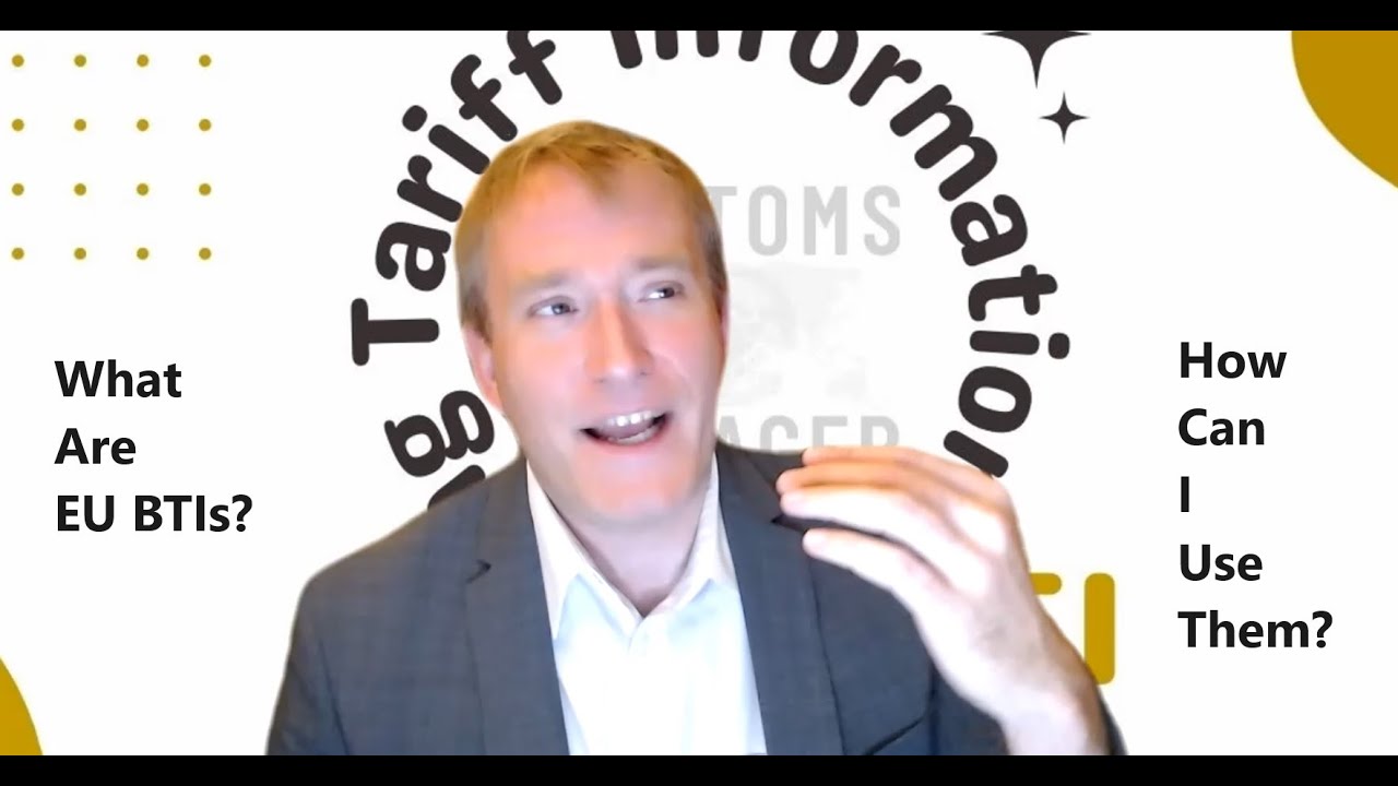 What is an EU Binding Tariff Information (BTI), and why would you need one? - YouTube