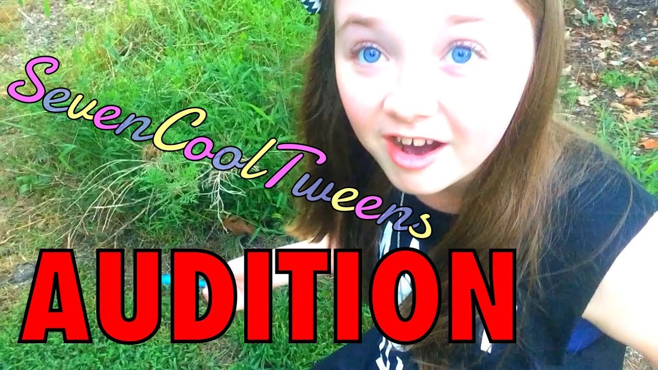 SevenCoolTweens Audition - YouTube