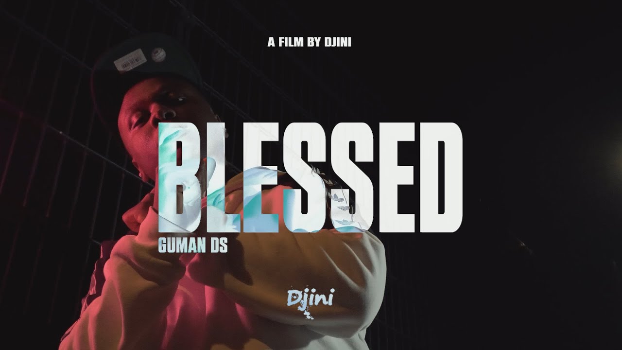 Guman DS - Blessed (Official Video) - YouTube