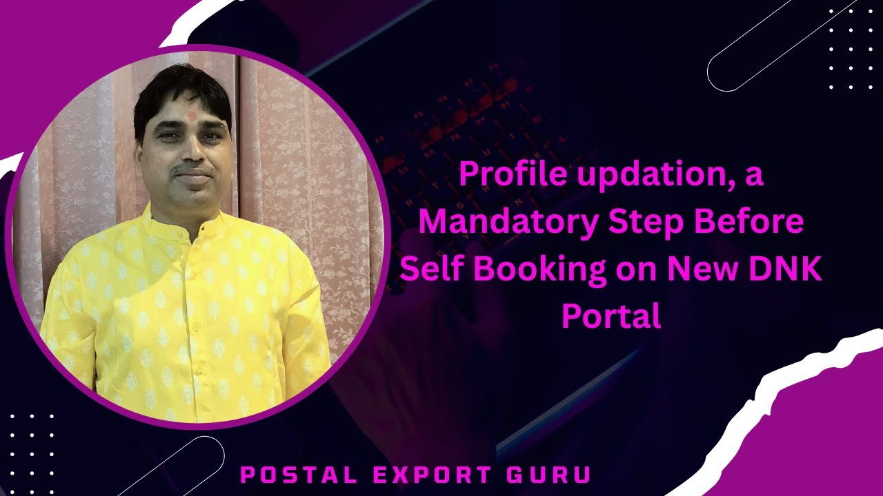 Profile updation, a Mandatory Step Before Self Booking on New DNK ...