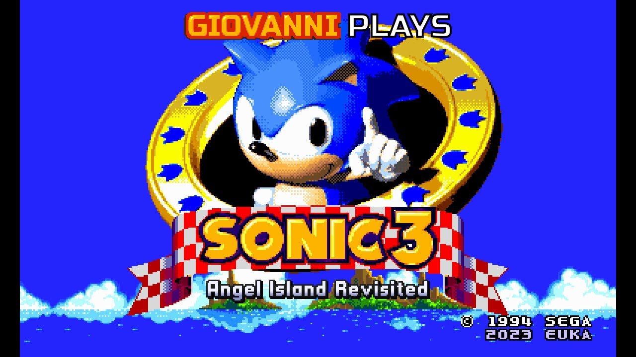 Giovanni Plays LIVE - Sonic 3 - Angel Island Revisited (New Game Plus ...