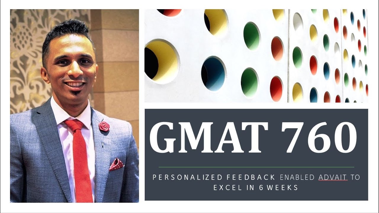 GMAT 760: Personalized feedback enabled Advait to excel in 6 weeks ...