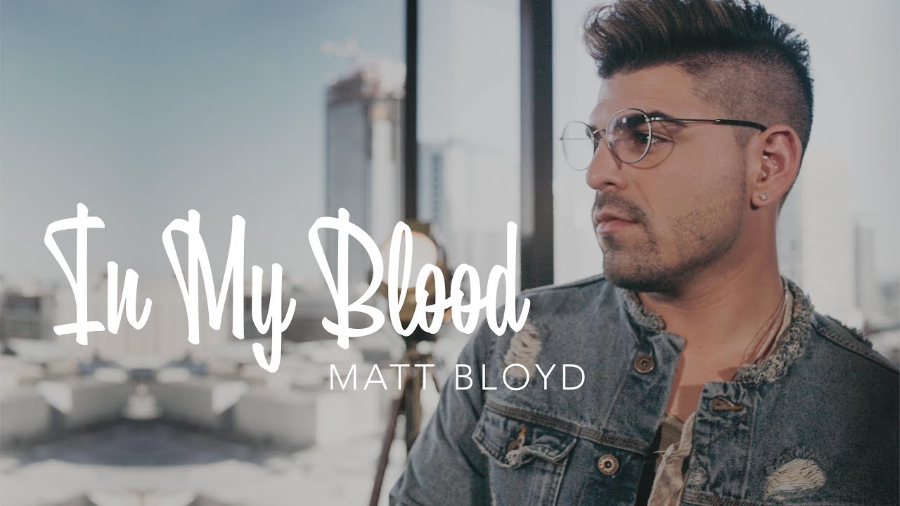 In My Blood - Shawn Mendes cover by Matt Bloyd - YouTube