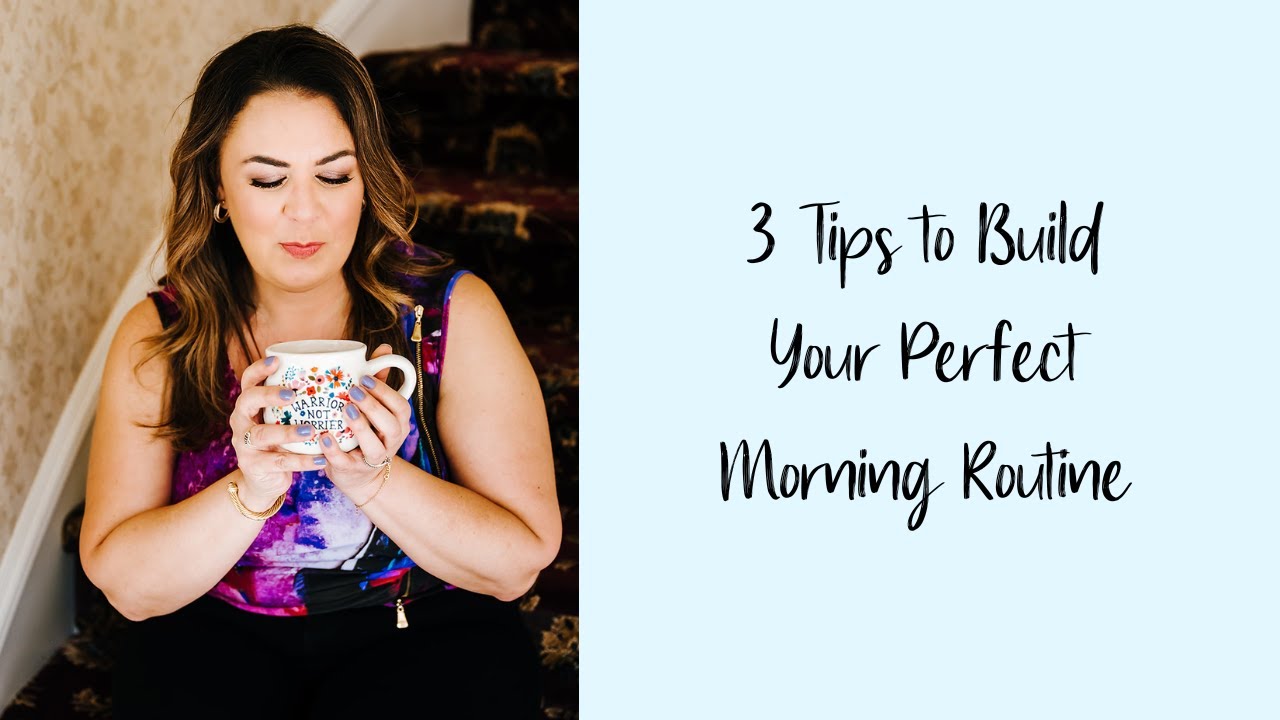 How to Create Your Perfect Morning Routine - YouTube