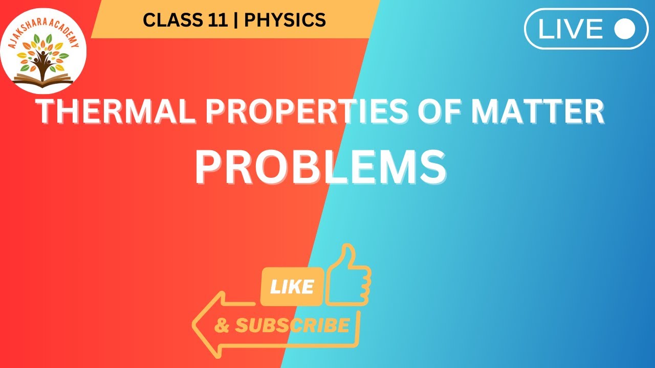 CLASS 11 PHYSICS || THERMAL PROPERTIES OF MATTER PROBLEMS - YouTube