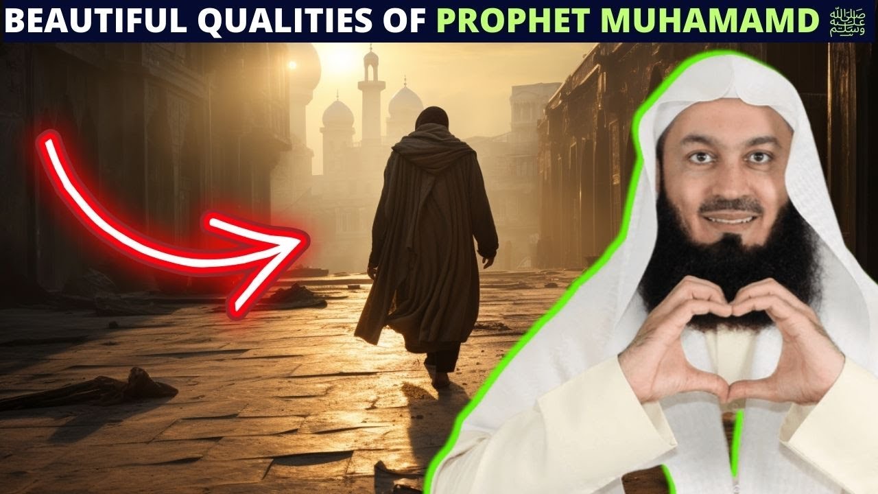 LEARN THESE QUALITIES OF PROPHET MUHAMMAD (PBUH) & PEOPLE WILL START ...