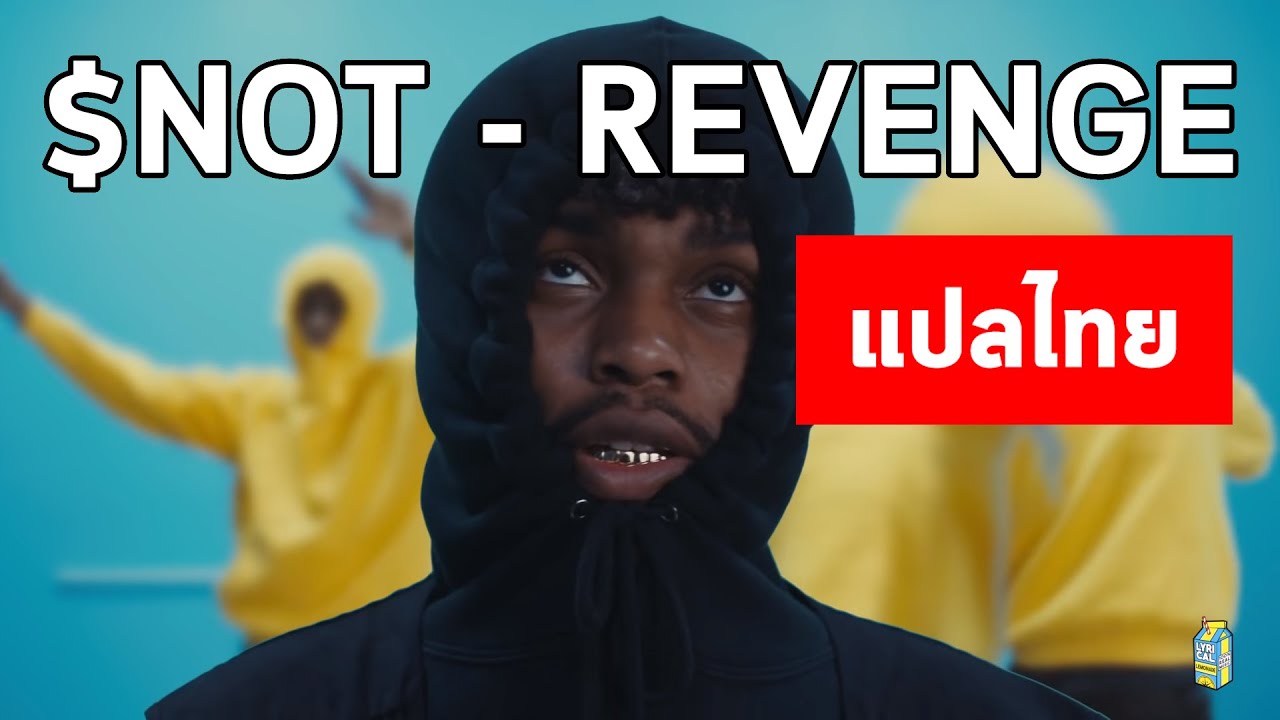 $NOT - Revenge (แปลไทย,แปลเพลง,thaisub) - YouTube