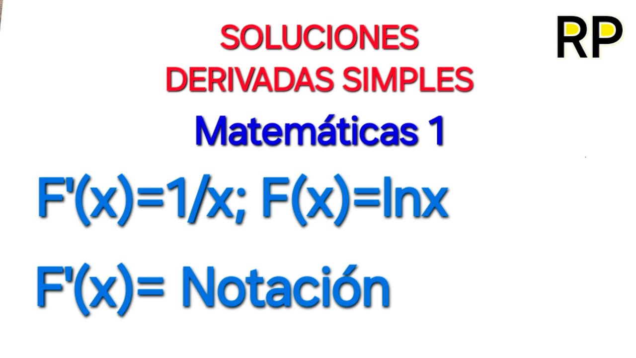 Matemáticas 1, Solución de Derivadas Simples. - YouTube