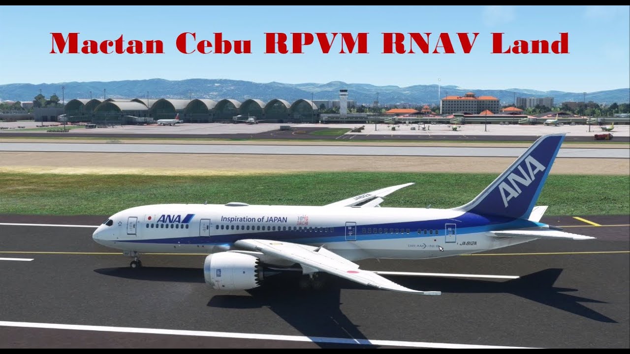 Kuro B787-8 V2.1 ANA JA812A Mactan Cebu RPVM RNAV Land - YouTube