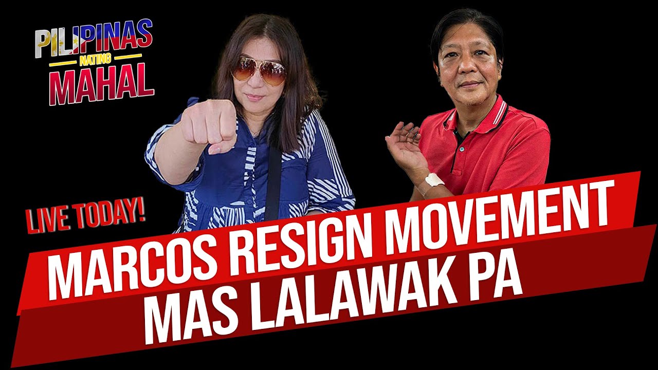 LIVE: Marcos Resign Movement mas lalawak pa - Pilipinas Nating Mahal ...
