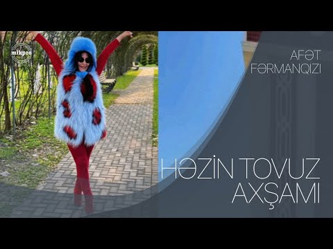 Afət Fərmanqızı — Həzin Tovuz Axşamı (Rəsmi Audio)