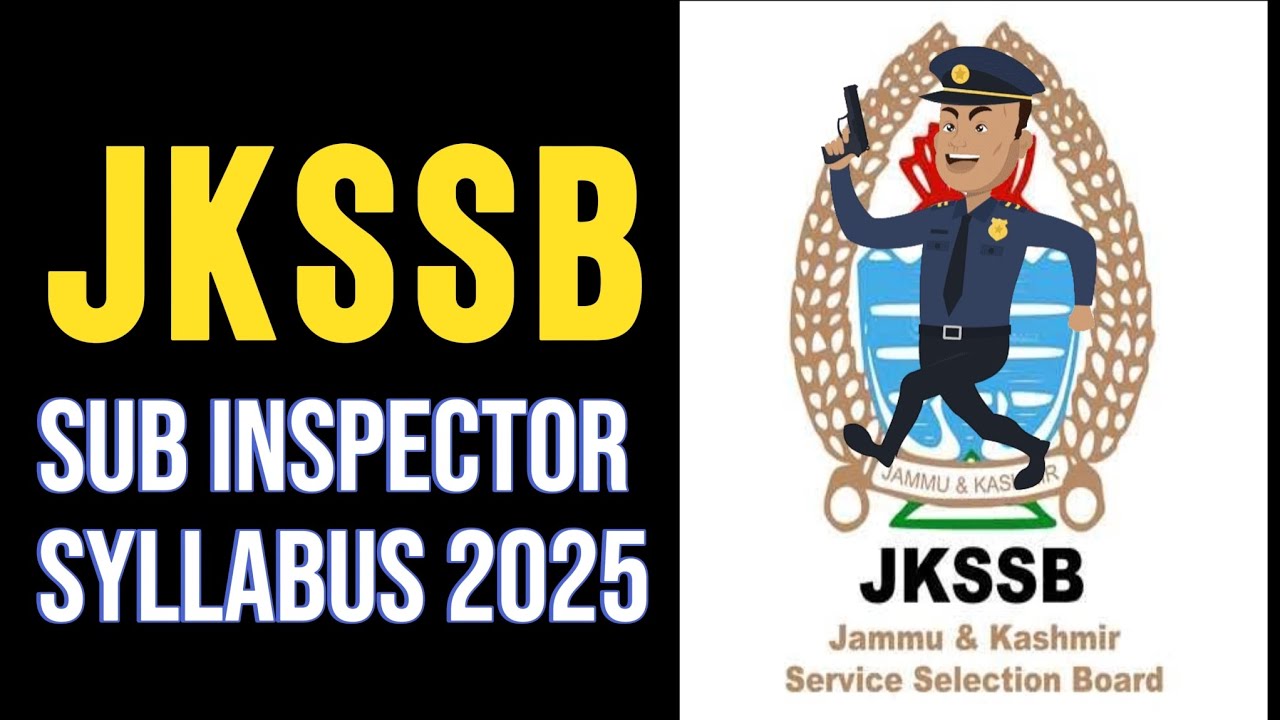 JKSSB SI SYLLABUS 2025 | SUB INSPECTOR SSB SYLLABUS 2025 - YouTube