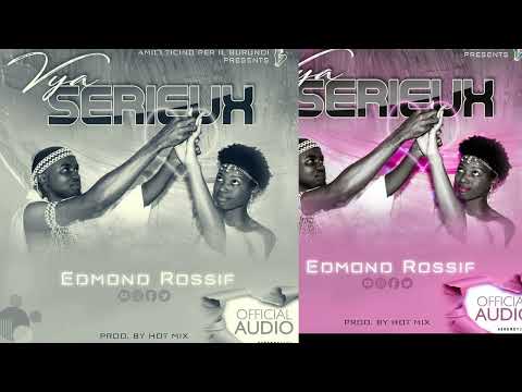 Edmond Rossif - Vya Sérieux (OFFICIAL MUSIC)