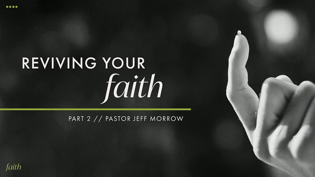 Reviving Your Faith Part 2 - YouTube