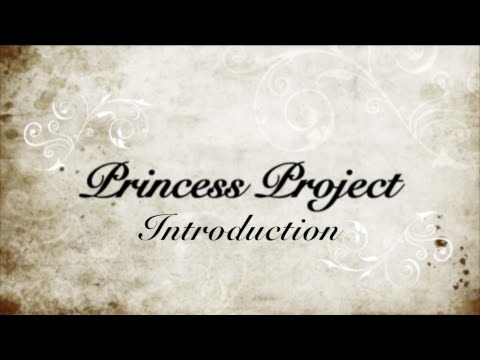 PRINCESS PROJECT Introduction - YouTube