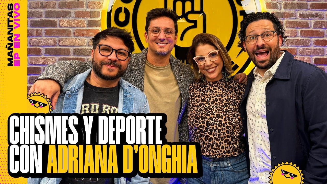 CHISMES Y DEPORTE CON ADRIANA D'ONGHIA | MAÑANITAS ☀️ - YouTube