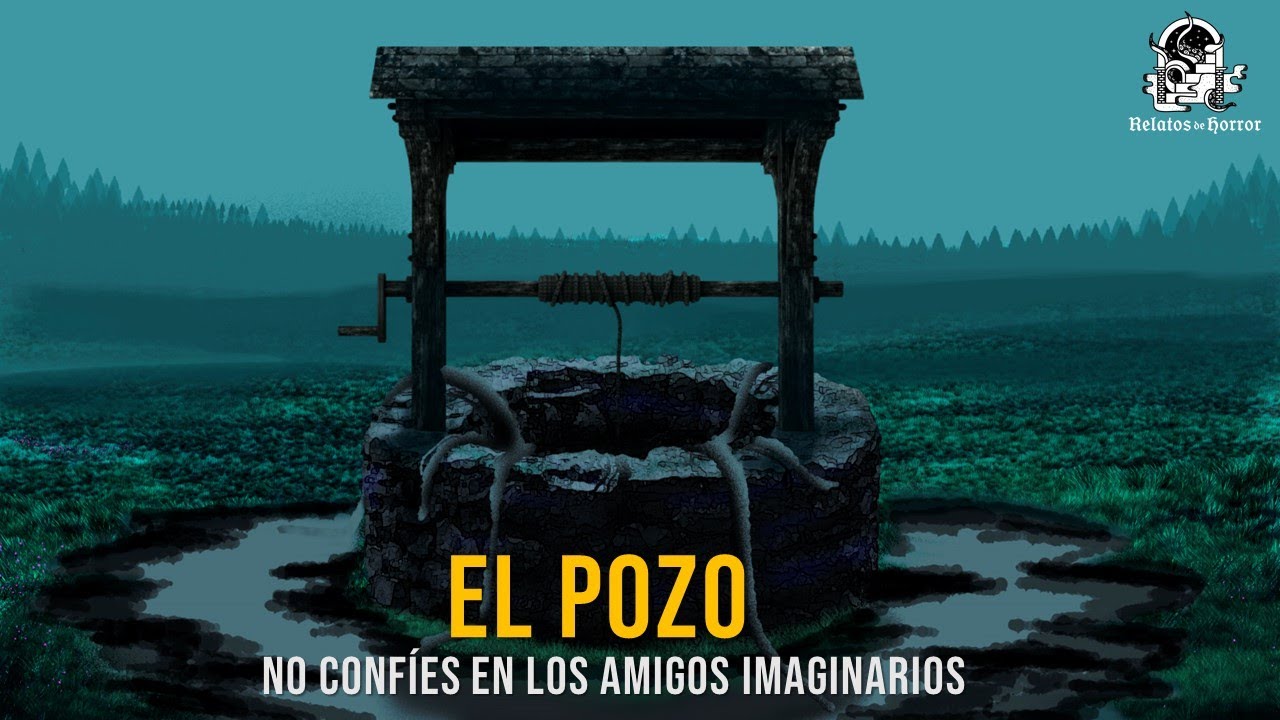 El Pozo (Relatos De Terror) - YouTube