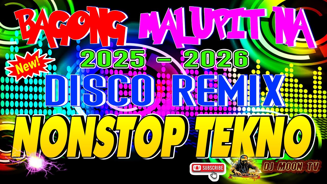 BAGONG MALUPIT NA 2025-2026 DISCO REMIX TEKNO 🔥 NONSTOP - DJ MOON TV🔥 ...