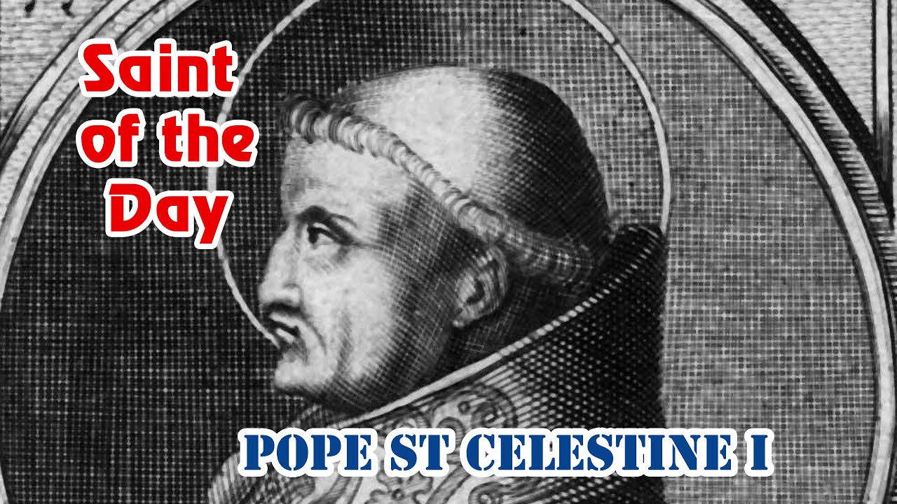 Pope St Celestine I | Saint of the Day with Fr Lindsay | 6 April 2021 ...