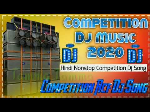 Competition dj music 2020 Hindi nonstop competition dj song - YouTube