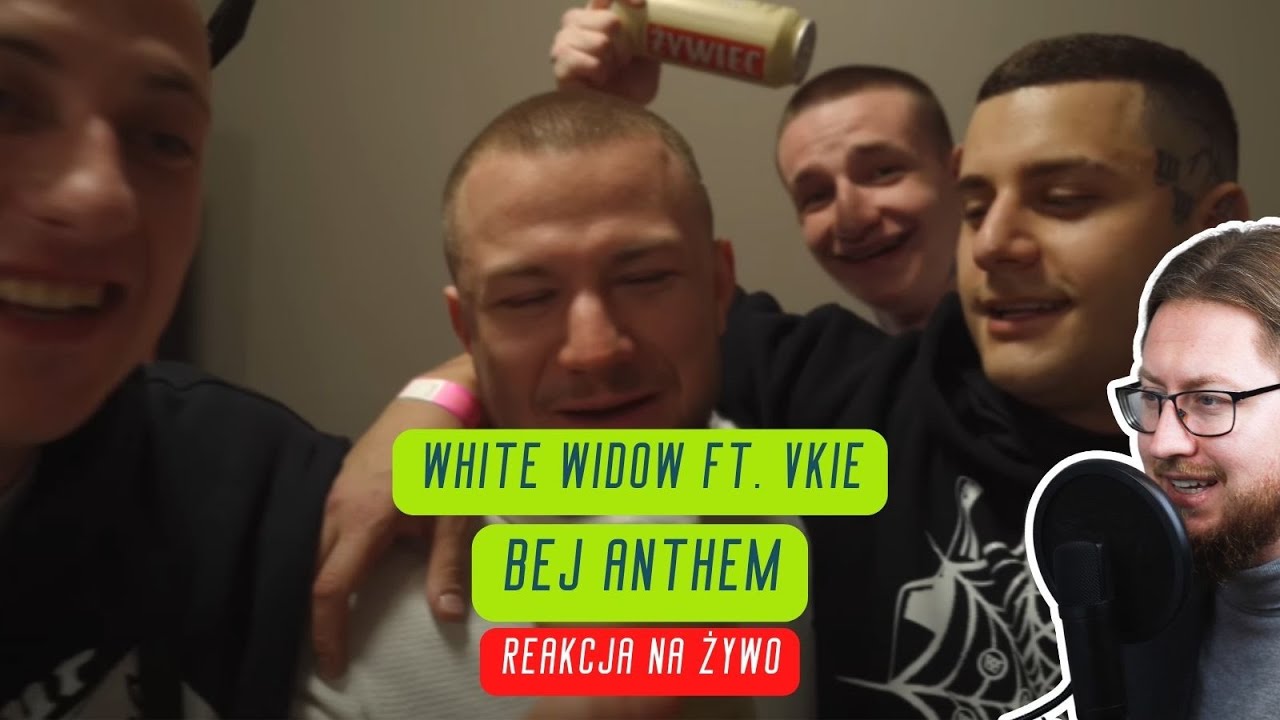 White Widow ft. Vkie "BEJ ANTHEM" | REAKCJA NA ŻYWO 🔴 - YouTube