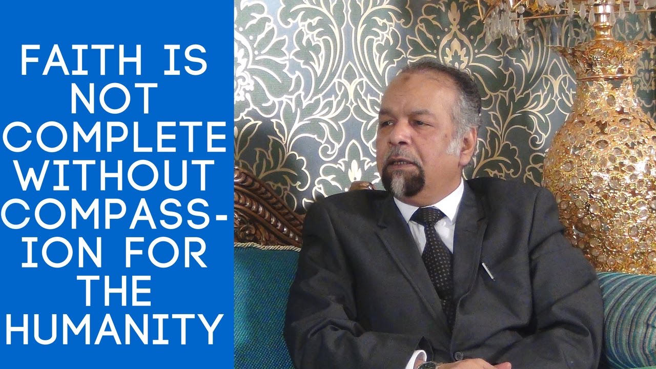 Faith is not complete without Compassion for the humanity - YouTube