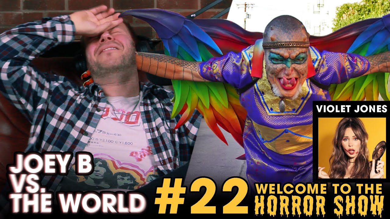 Joey B vs. the World #22: Welcome to the Horror Show - YouTube