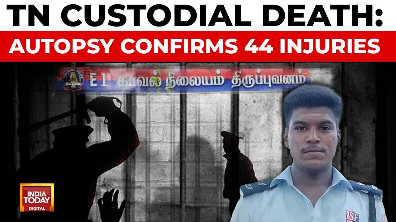 Tamil Nadu Custodial Death Case: Post-Mortem Reveals 44 Injuries, CBI ...